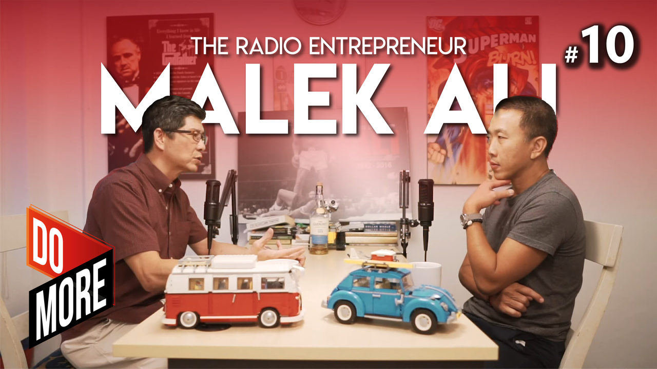 Malek Ali - The Radio Entrepreneur - Do More - Take Charge of your Life